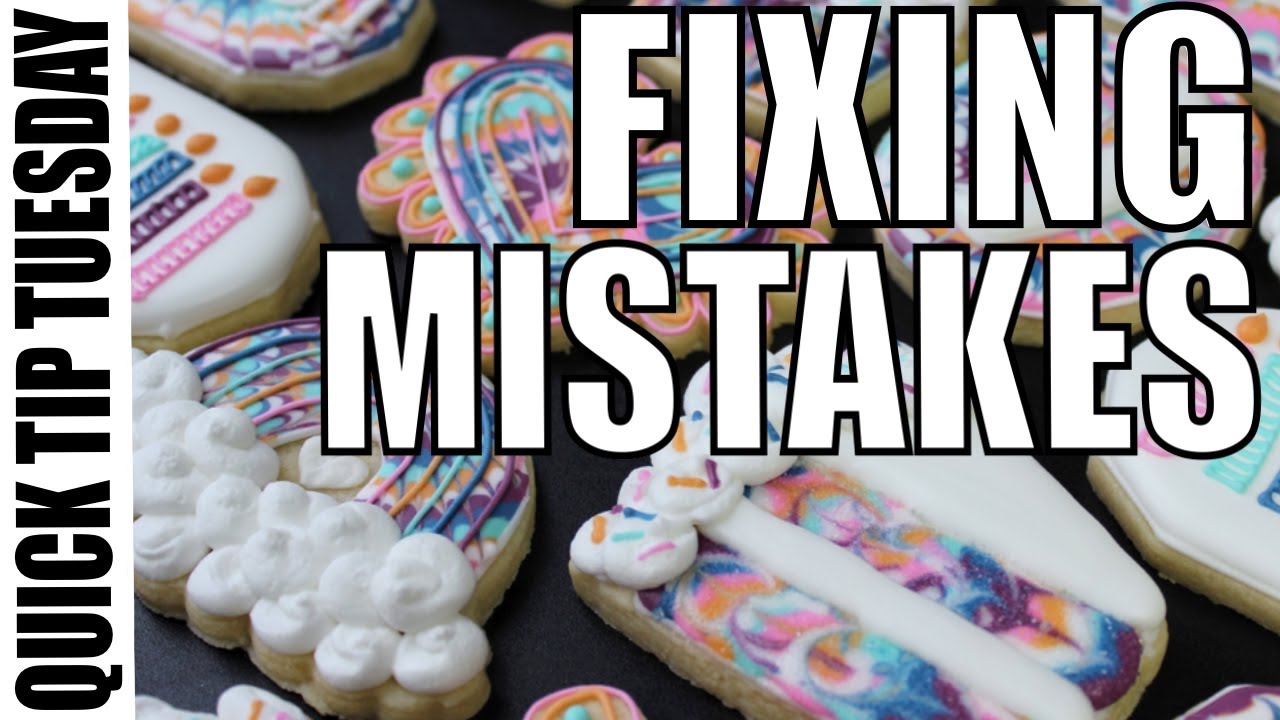 HOW TO FIX MISTAKES ON COOKIES // Tips on preventing frustration + time ...