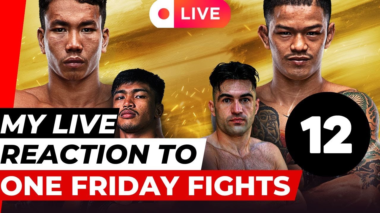 Watching ONE Friday fights 12 live. - YouTube