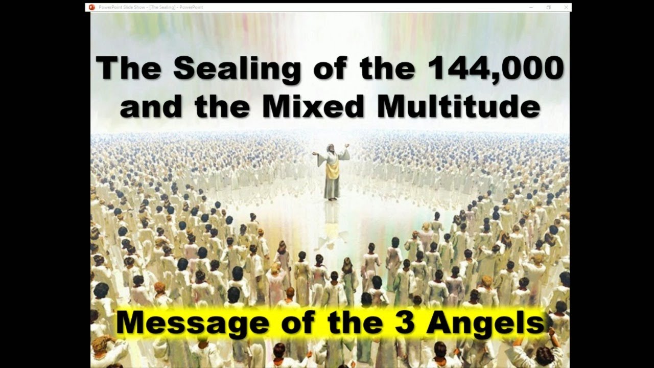 The Sealing of the 144,000 and Mixed Multitude - YouTube