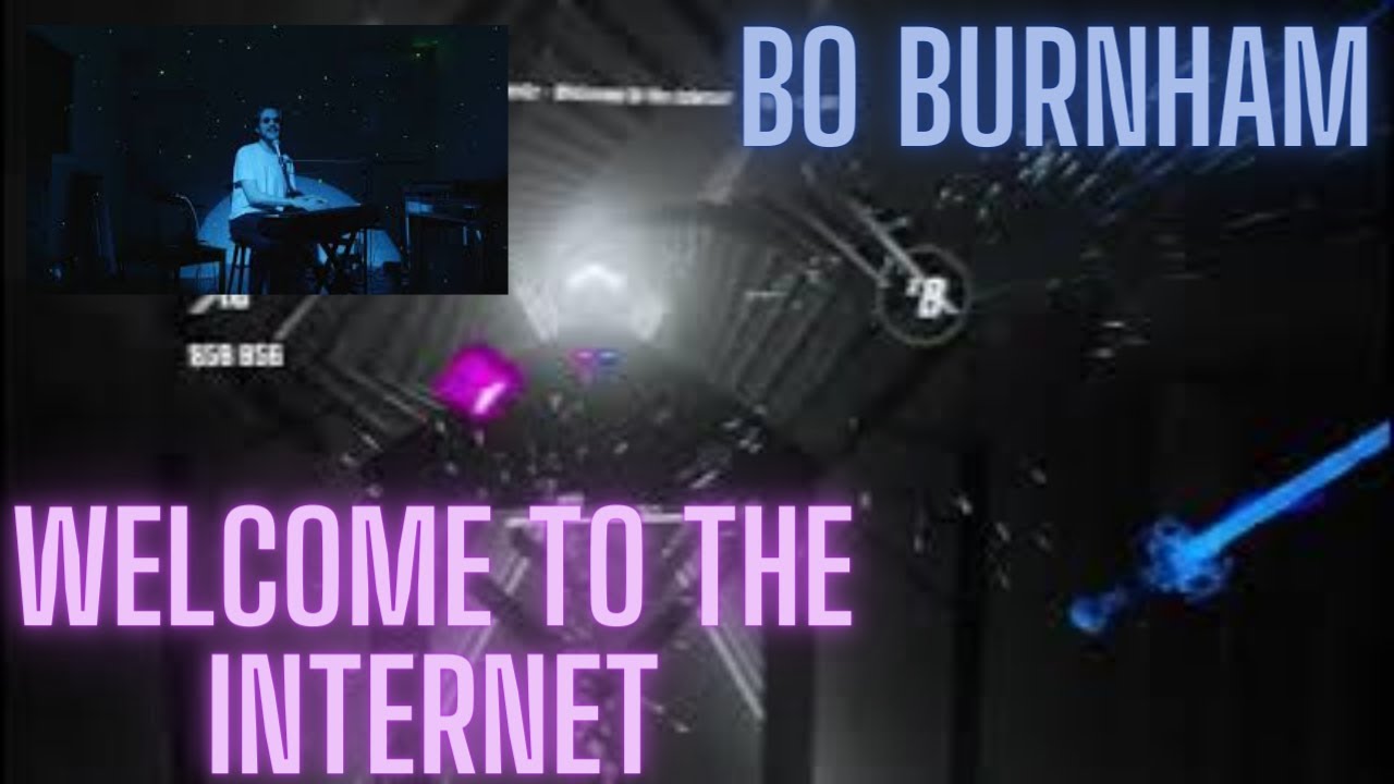 Welcome To The Internet - Bo Burnham | Beat Saber - YouTube