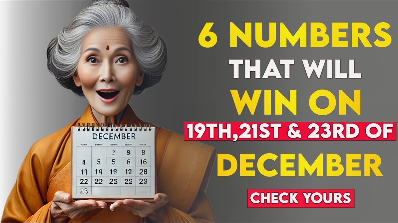 6 Lucky Numbers to FOCUS and GET RICH on 19th, 21st and 23rd, December ...