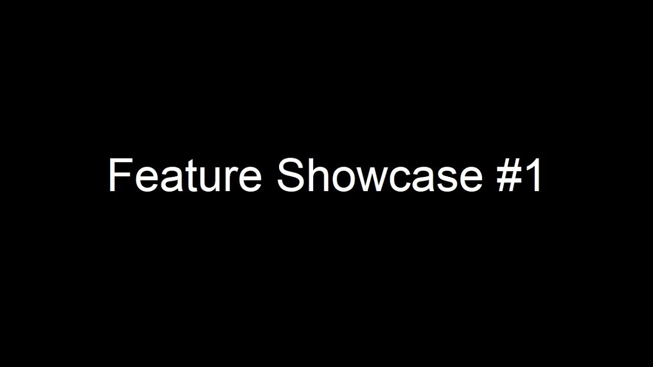 Feature Showcase #1 - YouTube