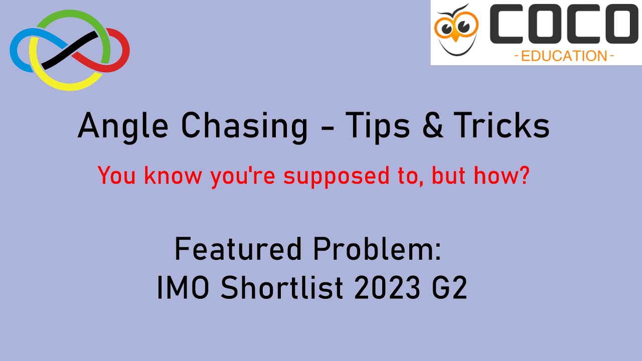 Angle Chasing Tips & Tricks (International Math Olympiad Shortlist 2023 ...
