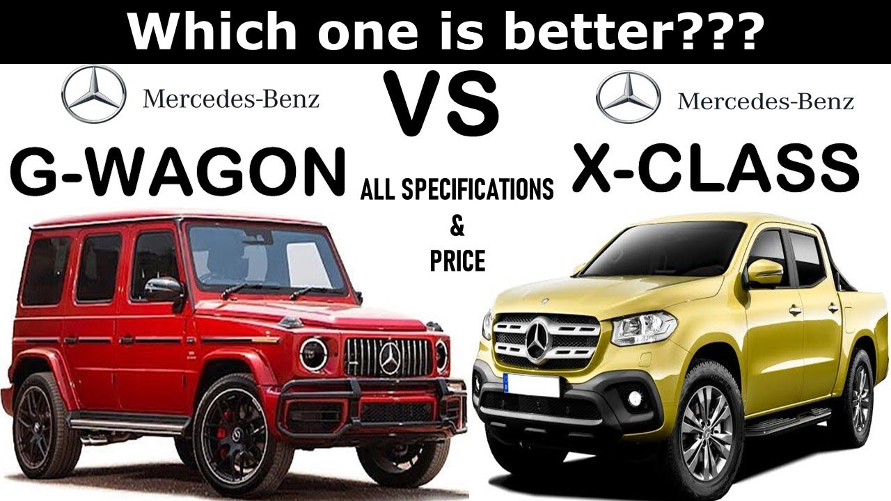 ALL NEW Mercedes Benz G-WAGON Vs ALL NEW Mercedes Benz X-CLASS | Which ...