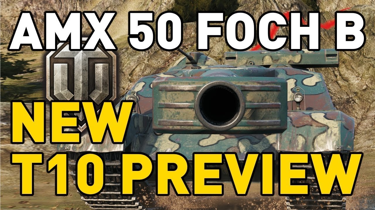 World of Tanks || AMX 50 Foch B - Tank Preview - YouTube