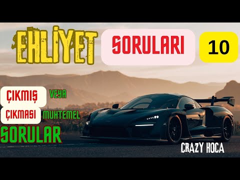2024 EHLİYET SORULARI 10. ÇIKMIŞ veya ÇIKMASI MUHTEMEL SORULAR