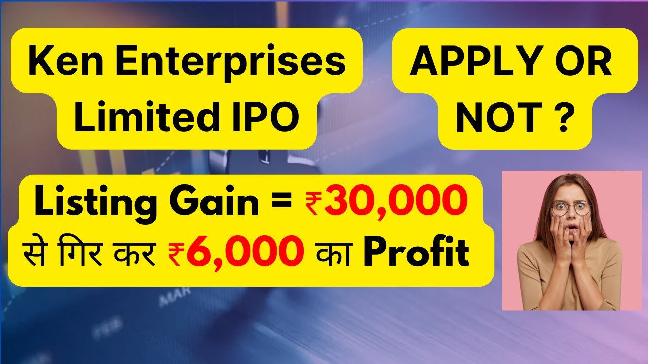 Ken Enterprises Limited IPO Review | Ken Enterprises Limited IPO GMP ...