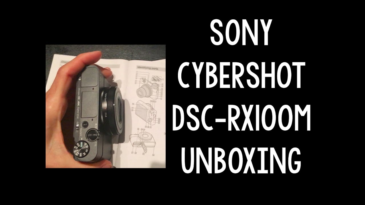 Sony cyber shot DSC-RX100M4 unboxing - YouTube
