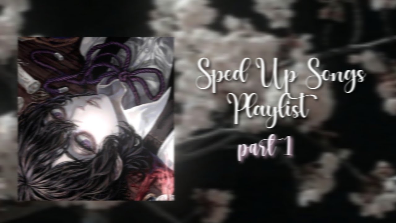 sped up playlist part 1 ~♡ - YouTube