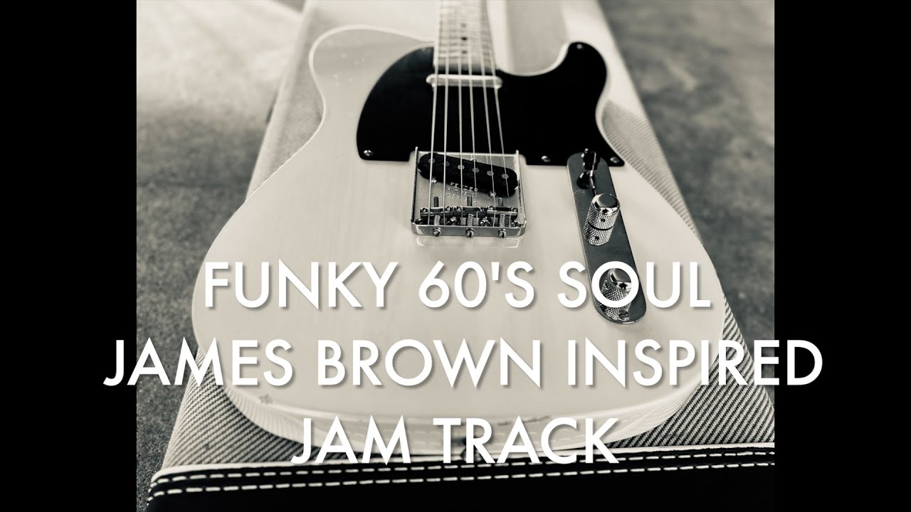 Funky James Brown Inspired 60's Soul - Backing Track Jam - YouTube