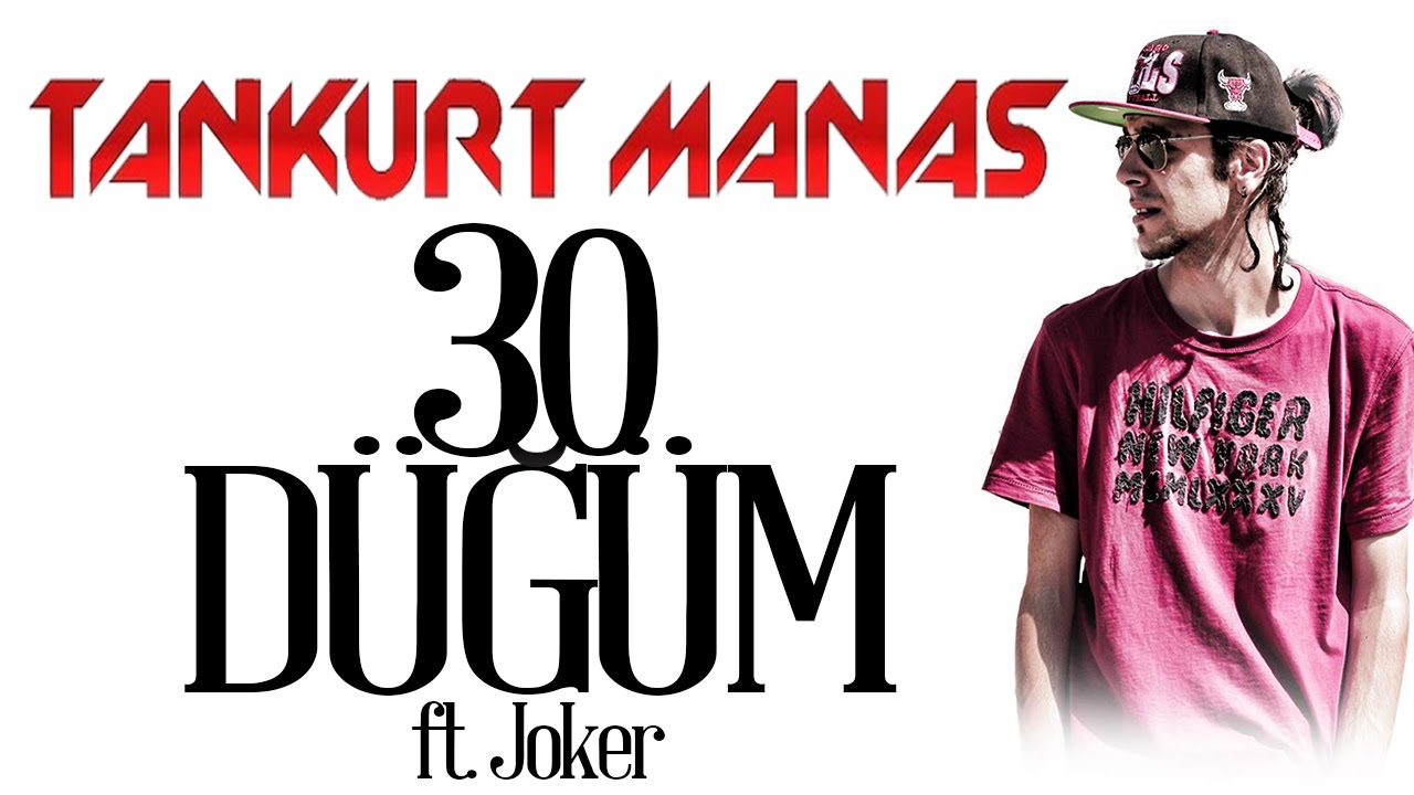 30 Düğüm (feat. Tankurt Manas)
