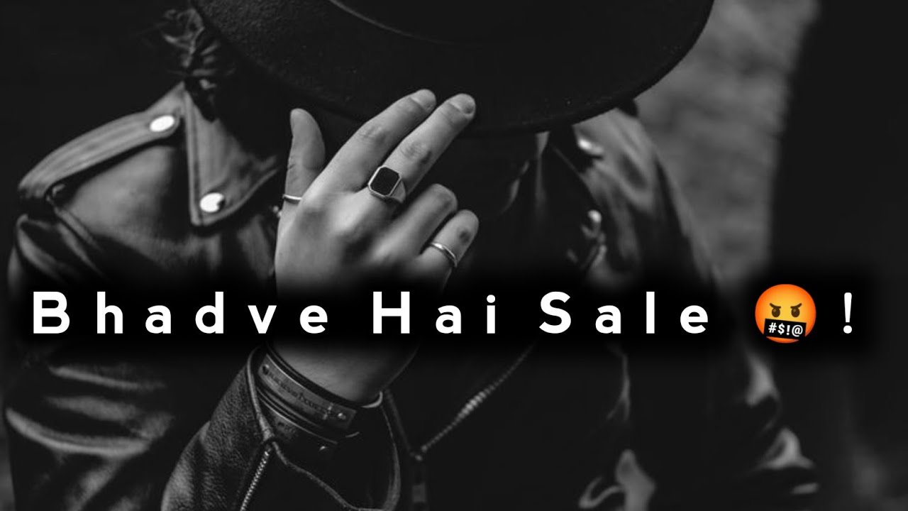 Bhadve Hai Sale🤬| Bad Boys Attitude Shayari Status | Attitude Status ...