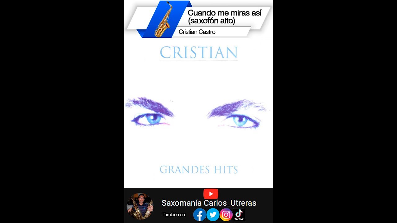 295. Cuando me miras así/Cristian Castro (saxofón alto) - YouTube