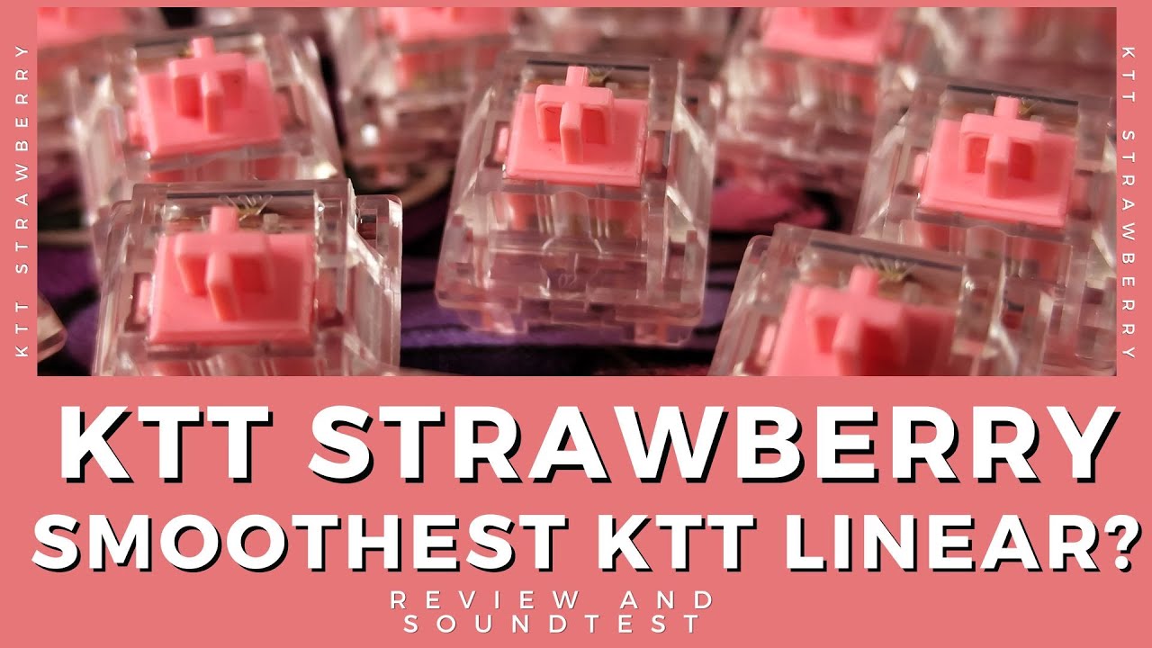 KTT Strawberry - Smoothest and the Best KTT Linears? Review and ...