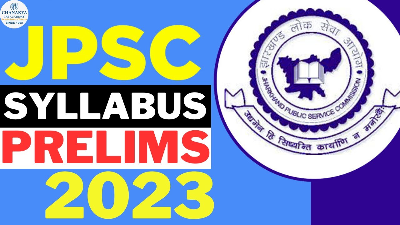 JPSC Prelims Syllabus 2023 - All Subject Syllabus | 11Th JPSC Exam ...