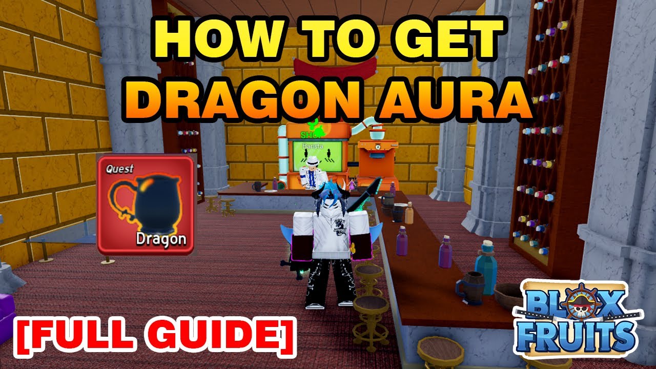 HOW TO GET DRAGON AURA [FULL GUIDE] BLOX FRUITS ROBLOX - YouTube