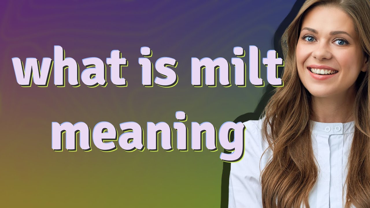 Milt | meaning of Milt - YouTube
