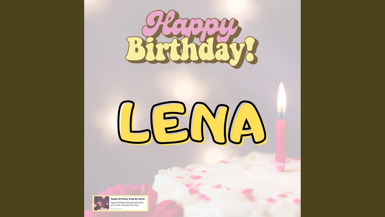 Happy Birthday Lena