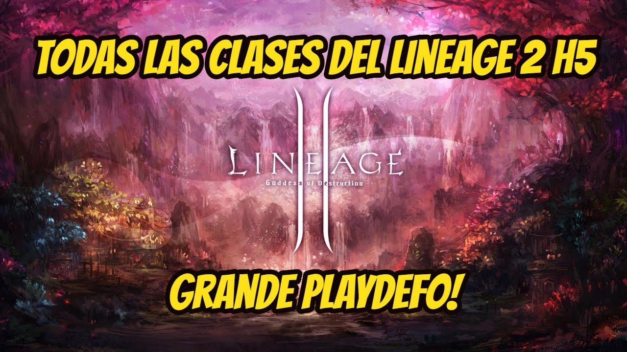 😍 ️Todas las clases del lineage 2 H5!😍 ️ Defo Genio!😍 - YouTube