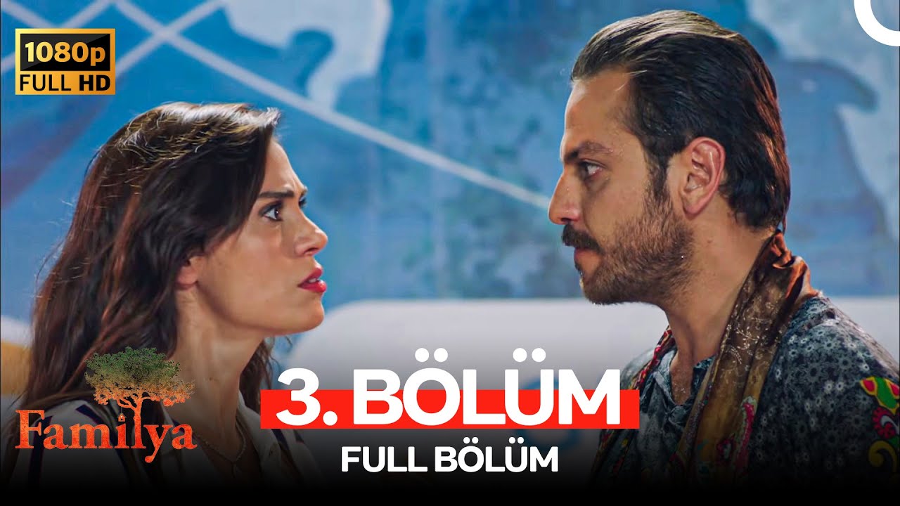 Familya 3.Bölüm (FULL HD) - YouTube