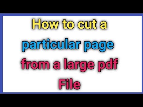 How to cut a particular page from a large pdf file - YouTube