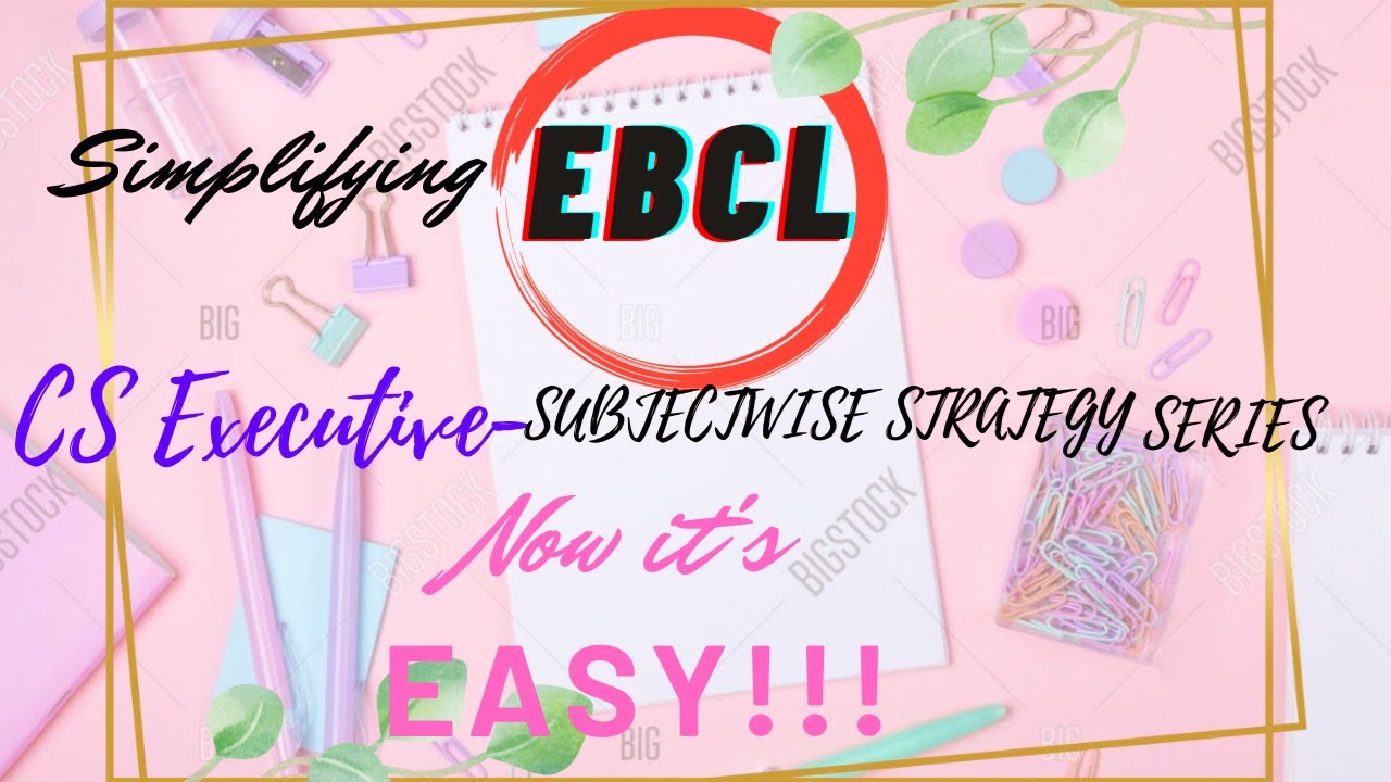 HOW to study EBCL |CS Executive EBCL |Smart+Right way to study | Dec 22 ...