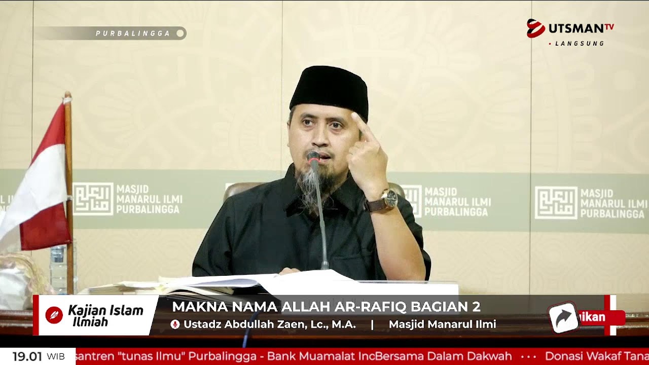 LIVE Makna Nama Allah Ar-Rafiq Bagian 2 - Ustadz Abdullah Zaen, Lc., M ...