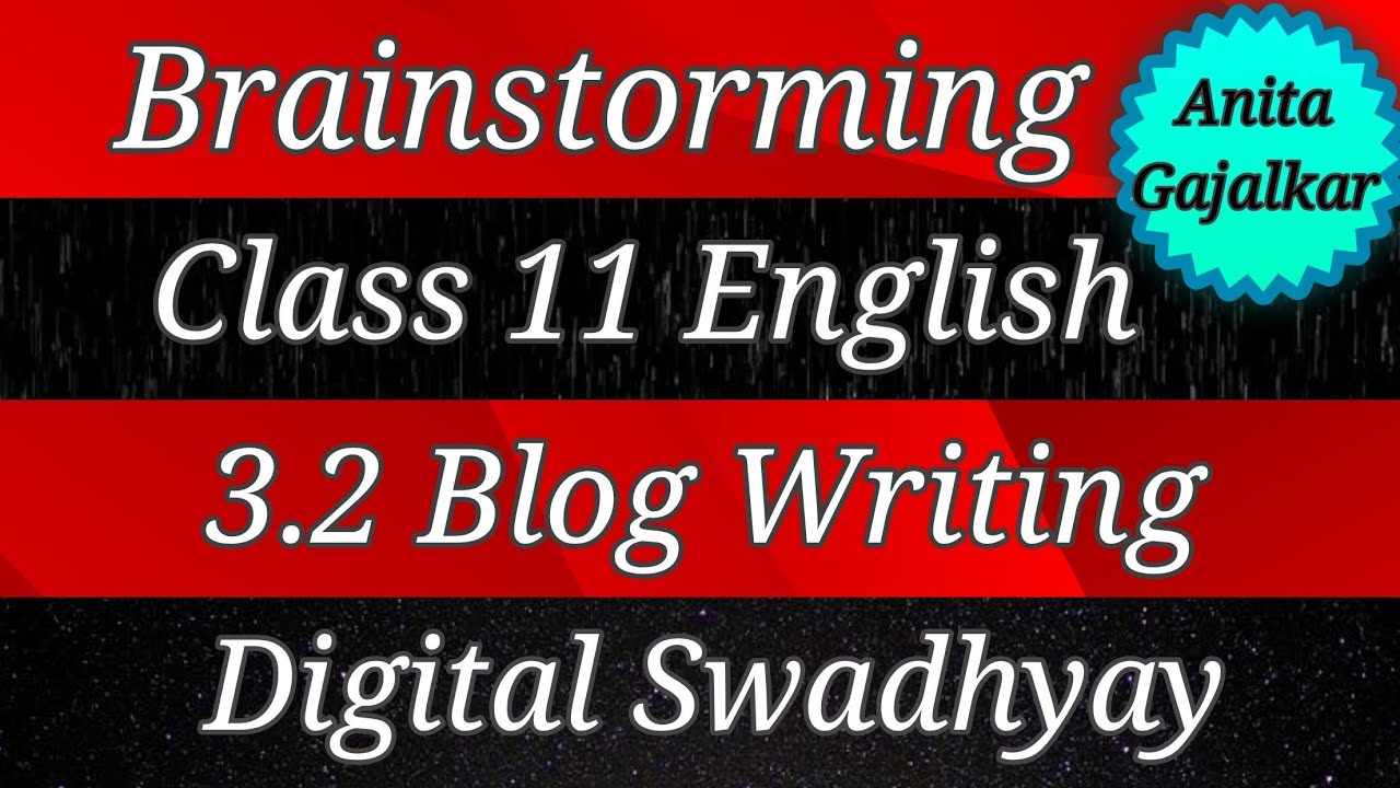 Brainstorming Class 11 English 3.2 Blog writing । 11th English 3.2 ...
