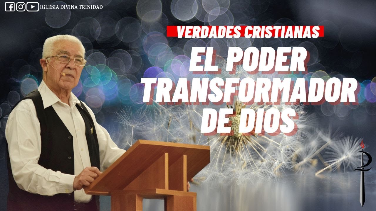 EL PODER TRANSFORMADOR DE DIOS - YouTube