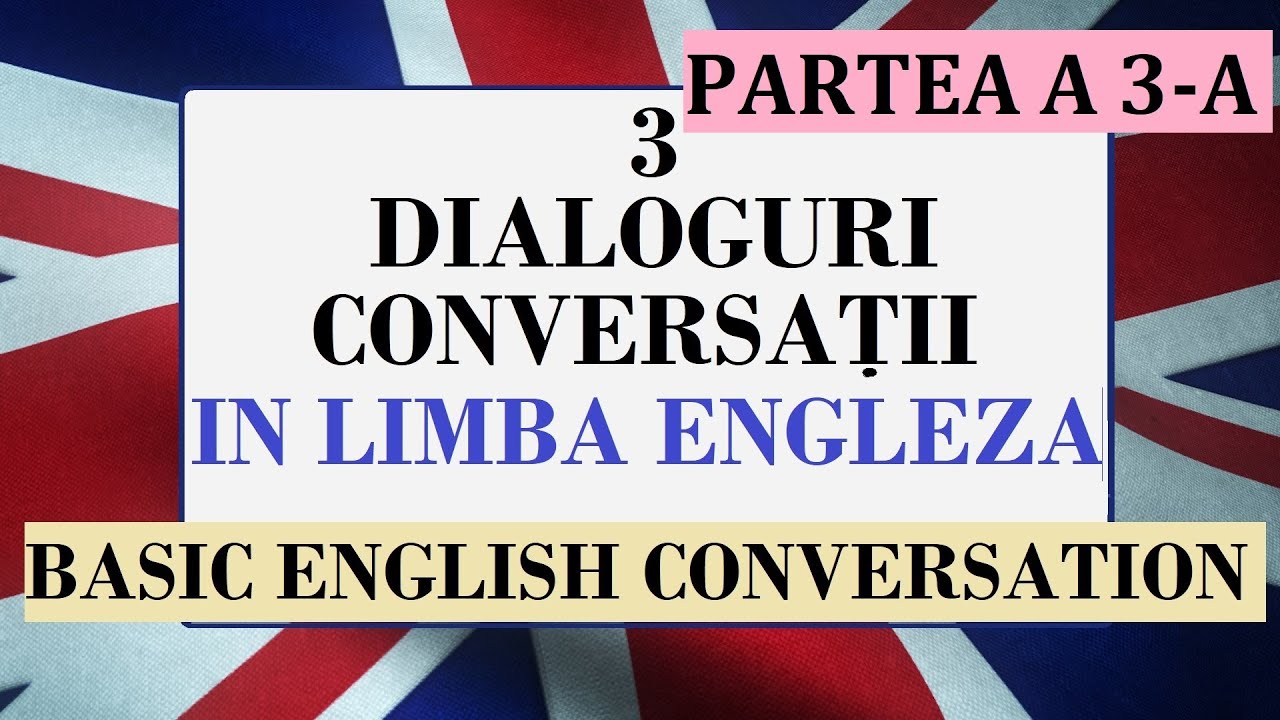 Invata engleza | 3 Dialoguri\conversatii in limba engleza si romana ...
