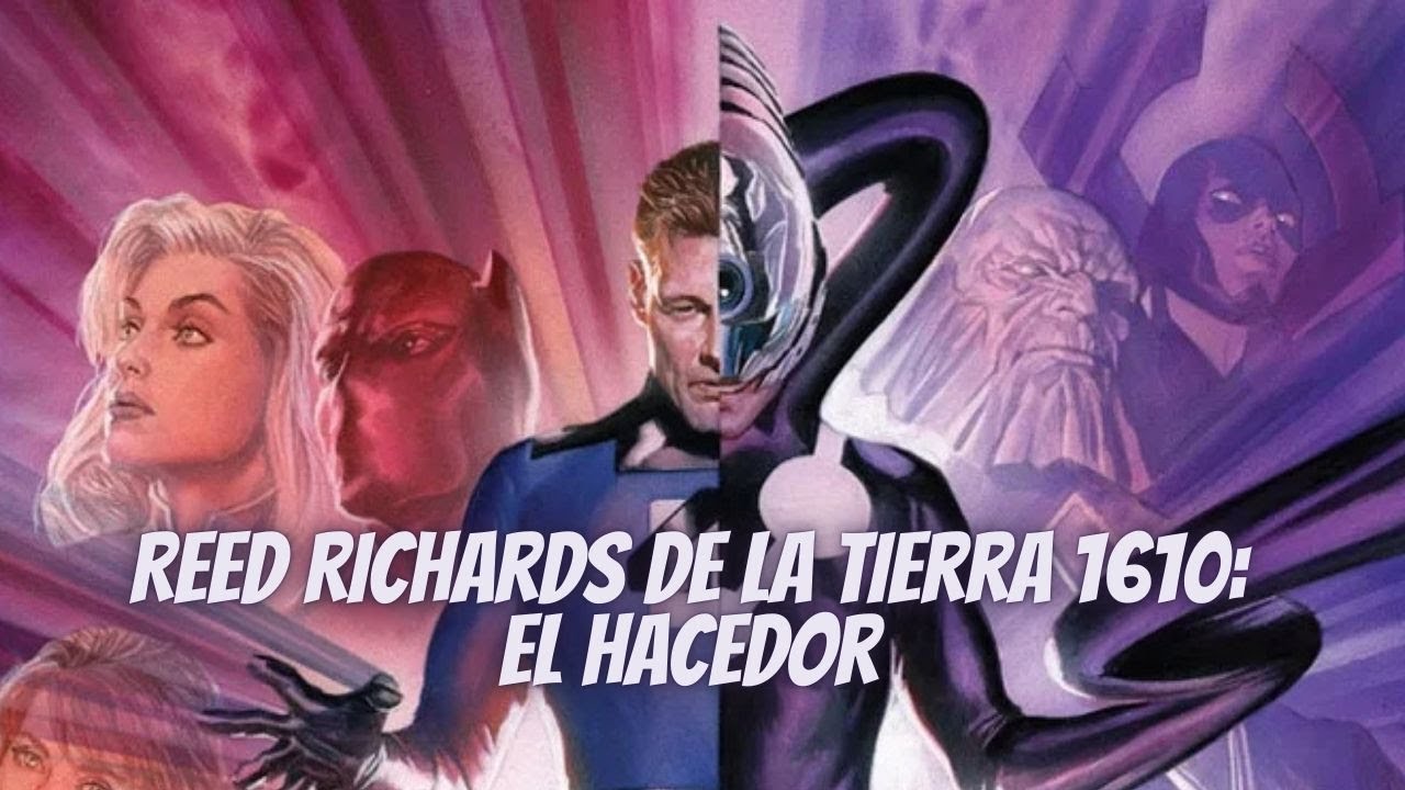 Conoce Al Heroe | Reed Richards de la Tierra 1610: El Hacedor (The ...