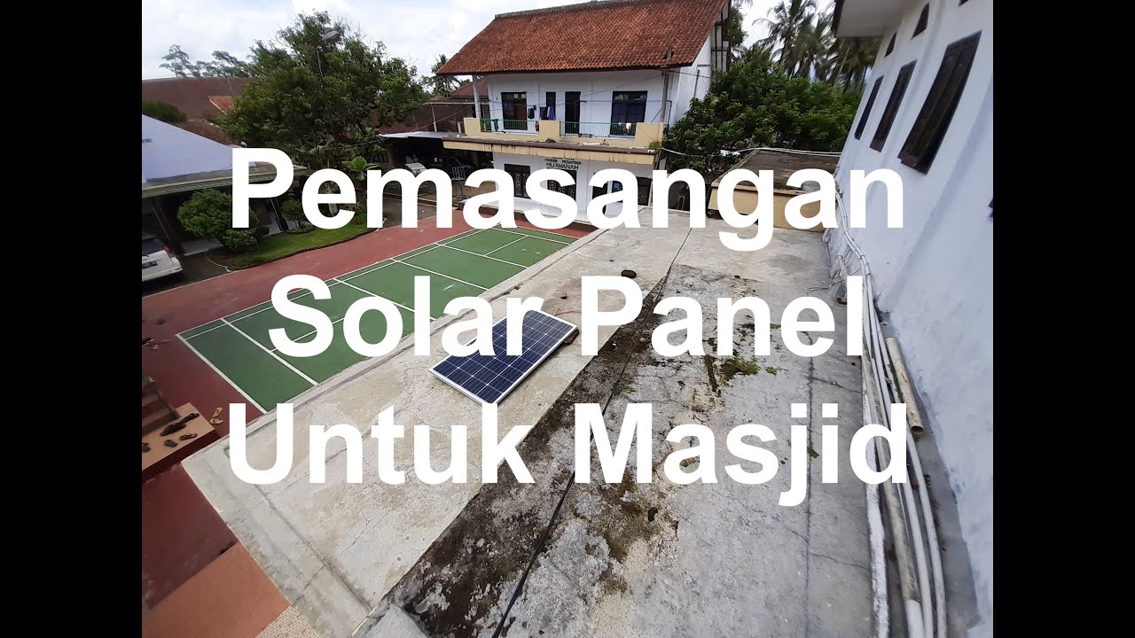 Pemasangan Solar Panel untuk Masjid | Perhitungan Daya dan Biaya - YouTube