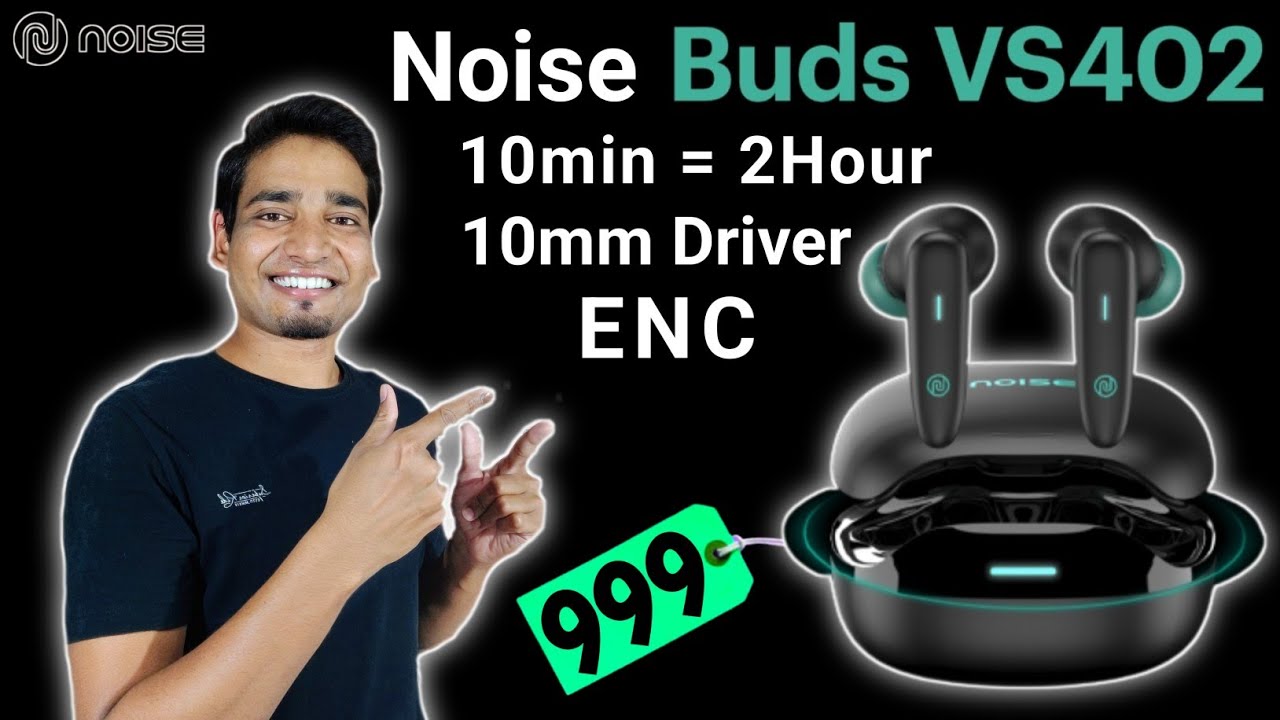 Noise VS402 Buds 🔥| ENC & Low Latency 😍| 10mm Driver | 35Hour Playtime ...