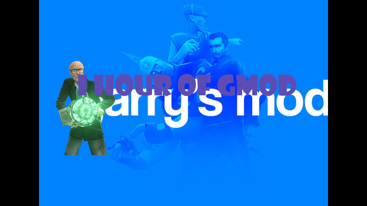 1 Hour of gary mod - YouTube