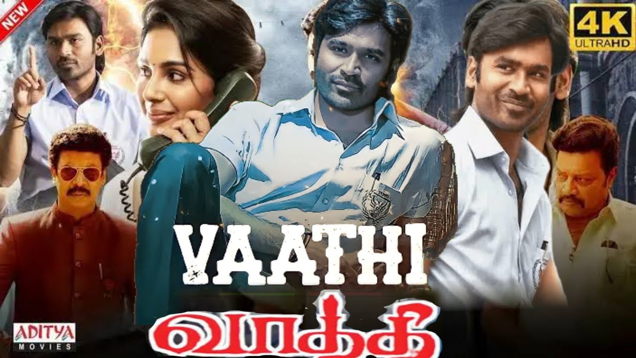 Vaathi Full Movie In Tamil 2023 | Dhanush, Samyuktha Menon, Hyper Aadi ...
