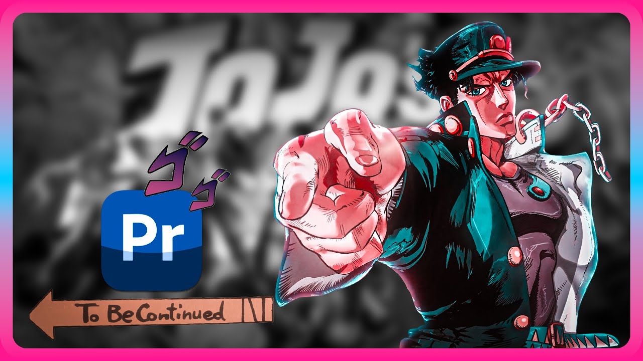 To Be Continued Meme | In Premiere Pro (JoJo's Bizarre Adventure) - YouTube