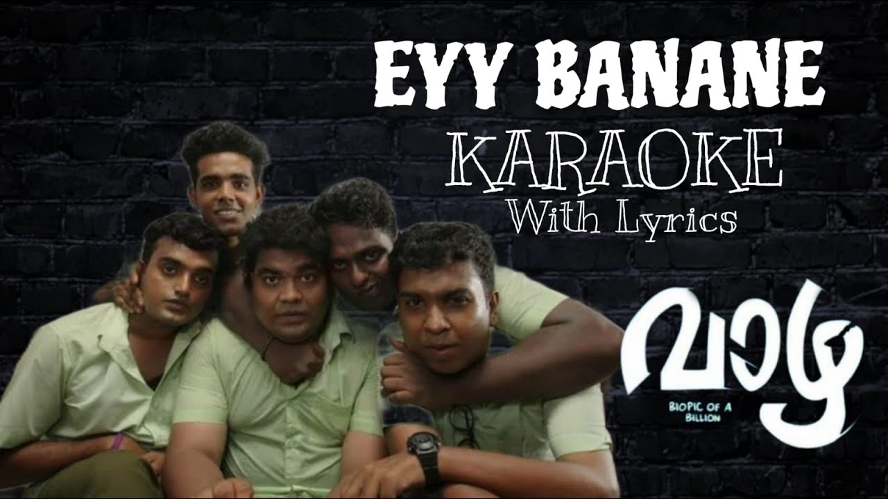 Eyy Banane - Malayalam Karaoke With Lyrics | Vaazha | Vipin Das | Anand ...