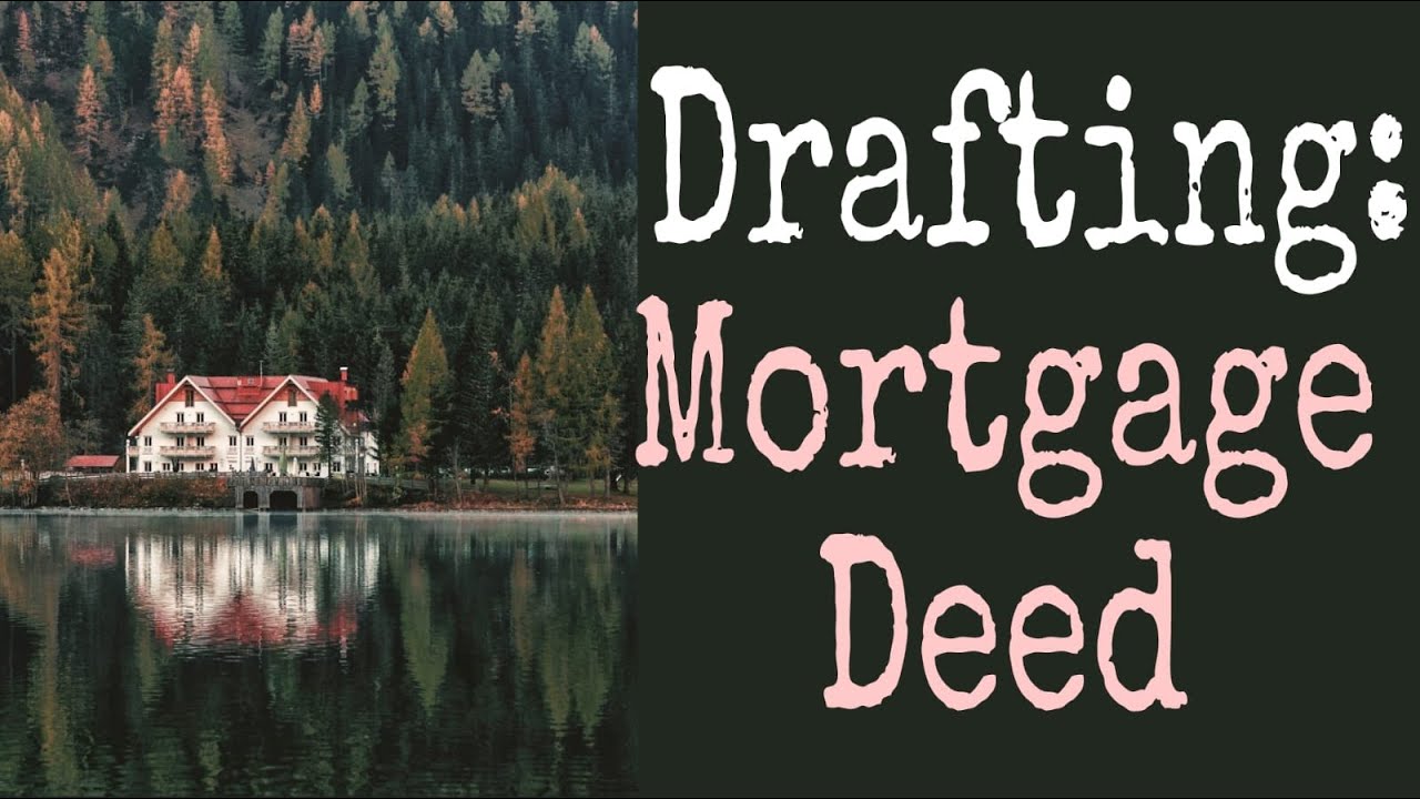 How to Draft a Mortgage Deed: A Complete Legal Guide - YouTube