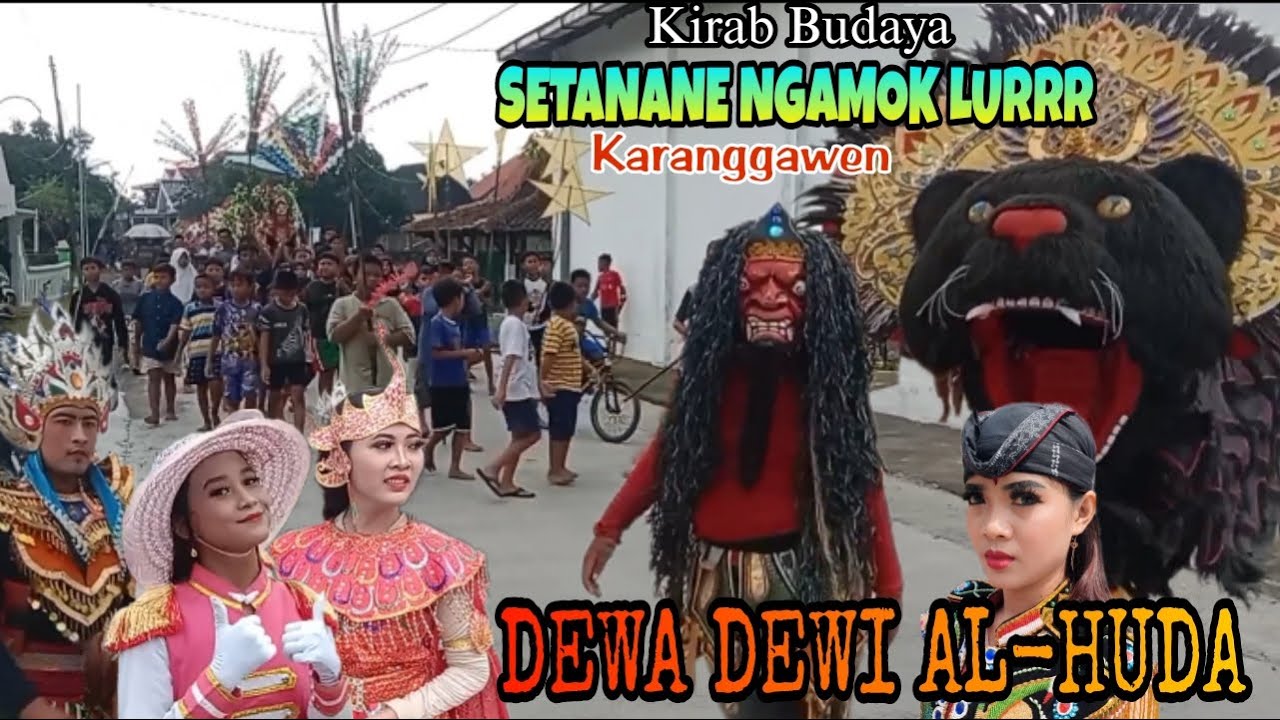 Setanan Ngamuk Luuuurrr Arak arakan Barongam Dewa Dewi Alhuda Huda ...