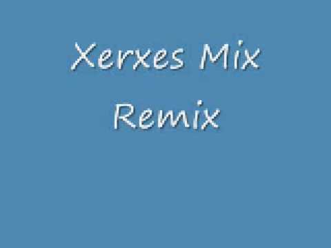 Xerxes Mix Remix