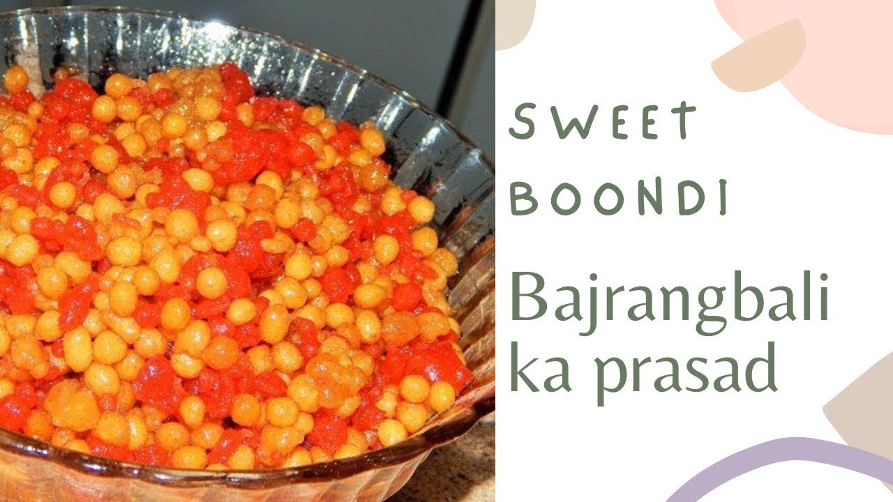 Bundi Recipe - Meethi Boondi Recipe - Bajrangbali ka prasad - Indian ...