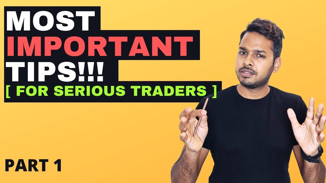 Trading Tips for serious traders | Part 1 - YouTube