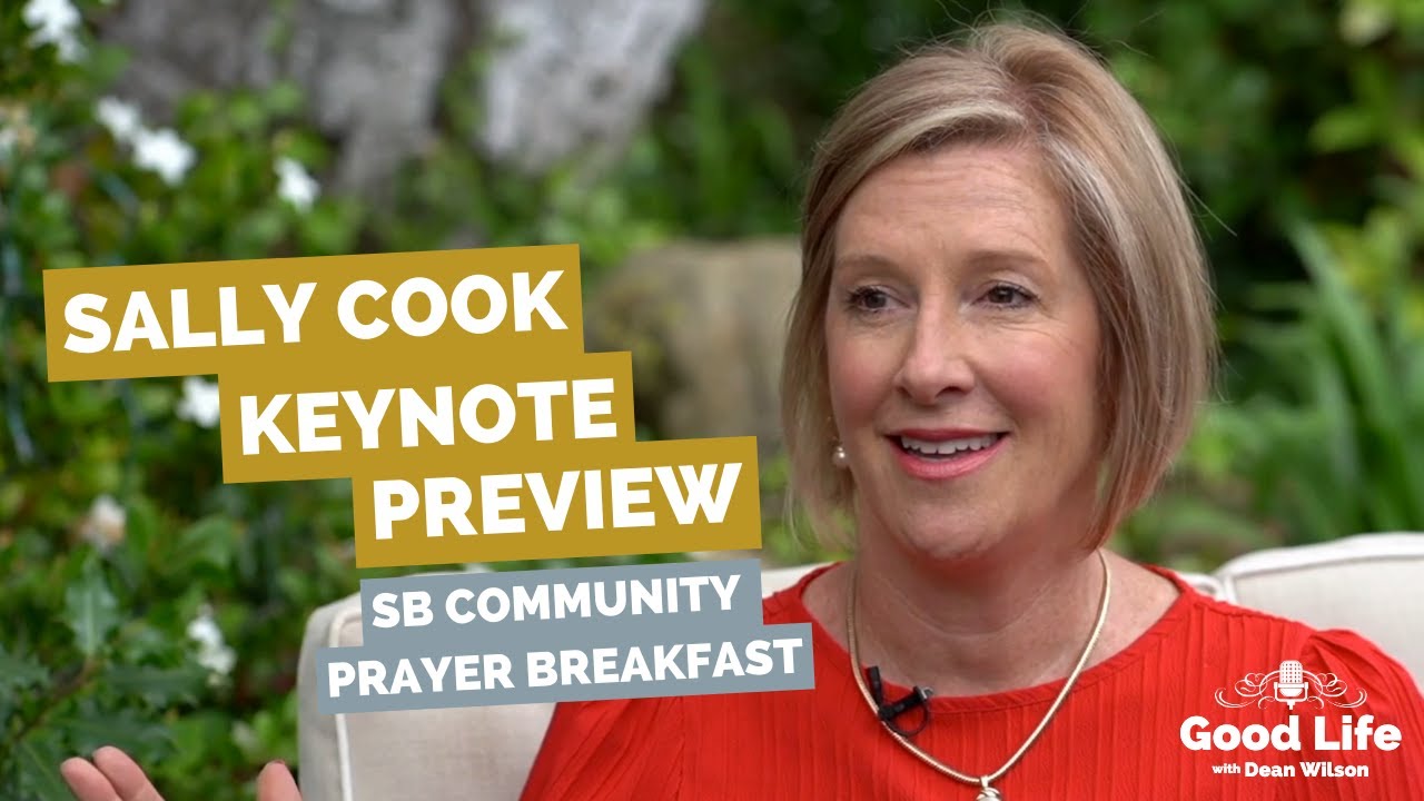 Preview into the Santa Barbara Community Prayer Breakfast- Sally Cook ...