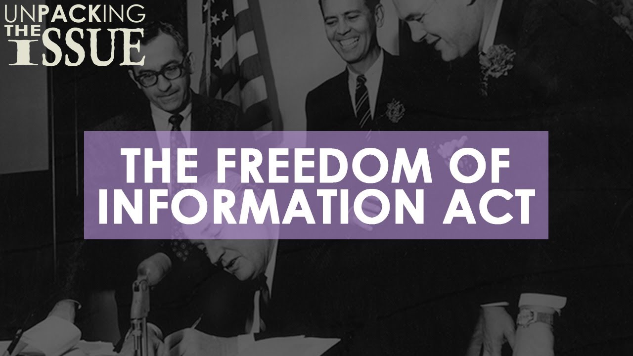What is the Freedom of Information Act? | Unpacking the Issue - YouTube
