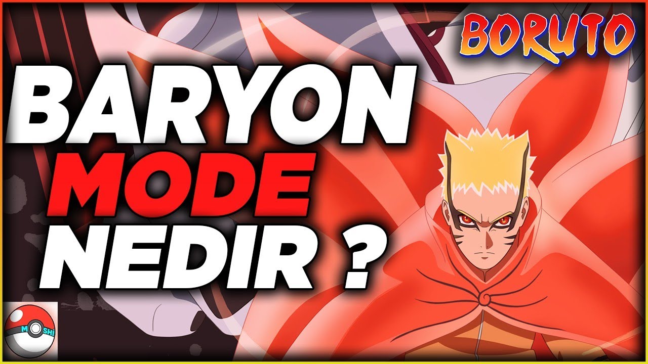 Baryon Mode Nedir ? | Naruto Baryon Mode Güçlü Ve Zayıf Yönleri - YouTube