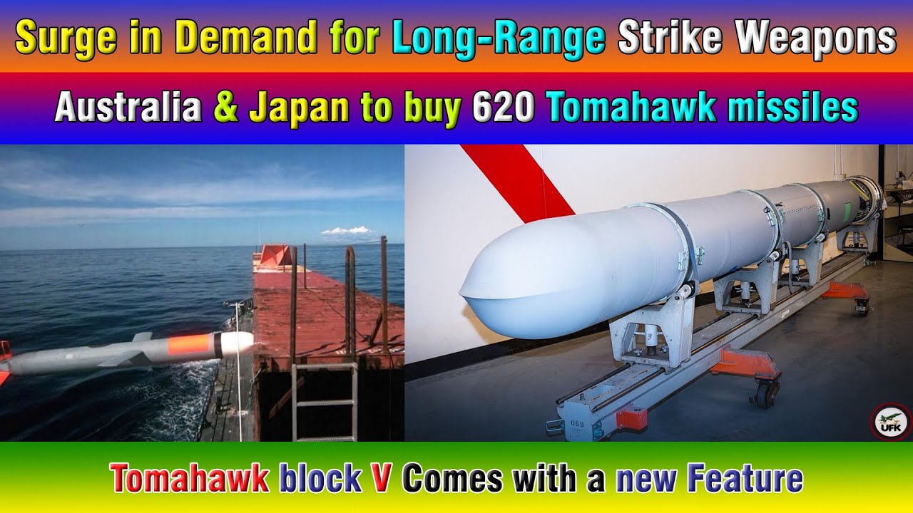 Surge in Demand for Long-Range Strike Weapons. Australia & Japan to buy ...