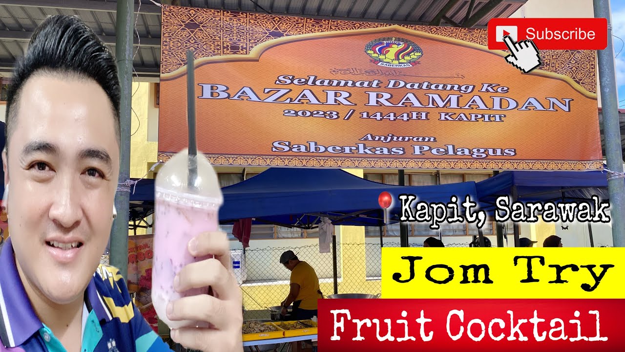 Jom Try Fruit Cocktail | Bazaar Ramadan Kapit | April 2023 - YouTube