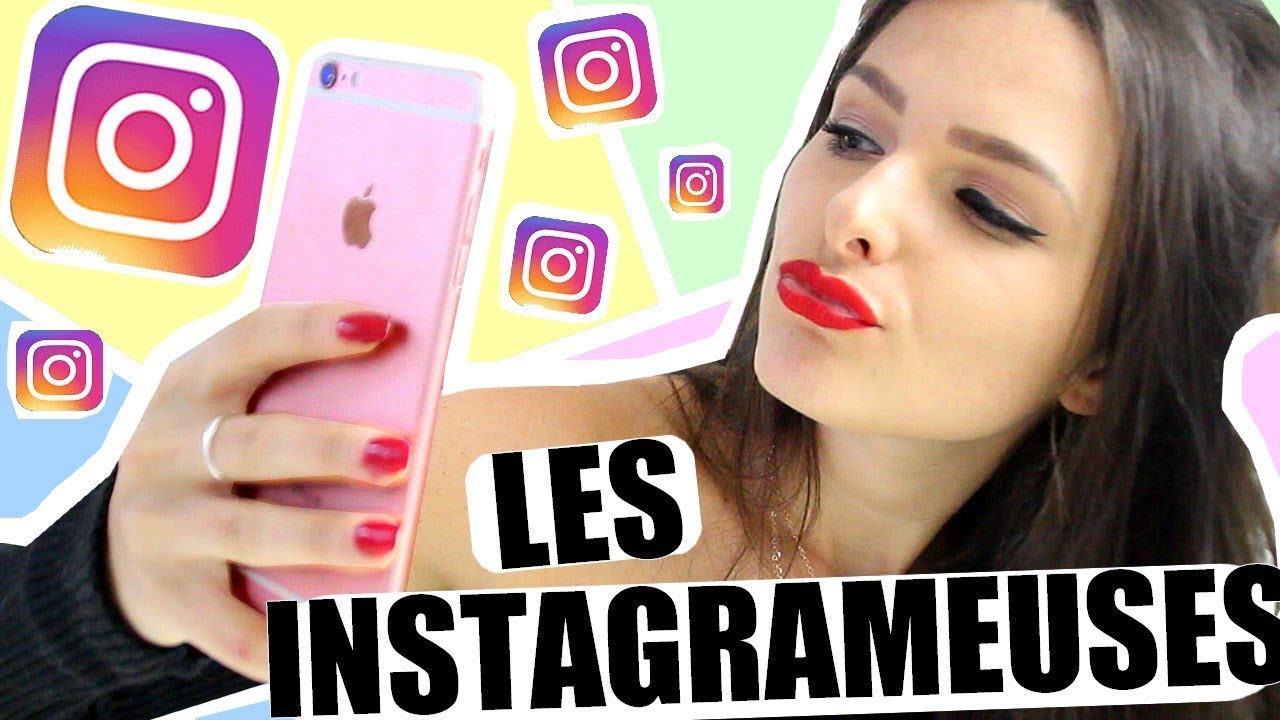 LES INSTAGRAMEUSES - YouTube