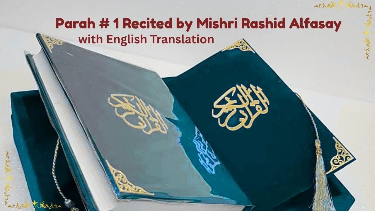 1st para recited by Mishri Rashid Alfasy with english treanslation ...