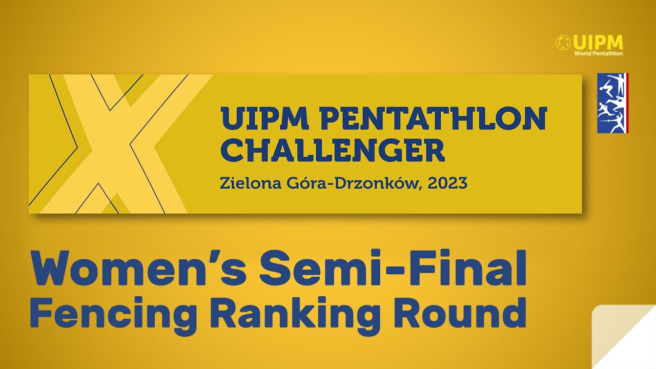 UIPM Pentathlon Challenger Day 2 - Women's Semi-Final Fencing - Zielona ...